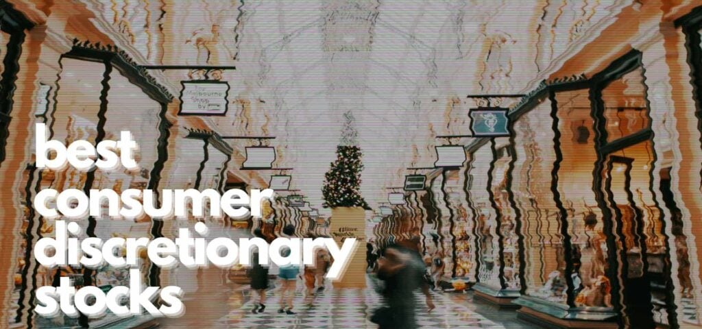 The 9 Best Consumer Discretionary Stocks To Buy Right Now