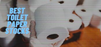 The 6 Best Toilet Paper Stocks To Stock Up On!