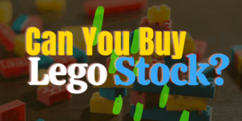Can You Buy Lego Stock? What You Need to Know!