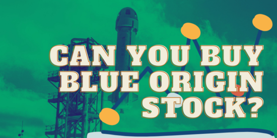 Blue Origin Stock: Can You Buy It? Here's What You Need To Know