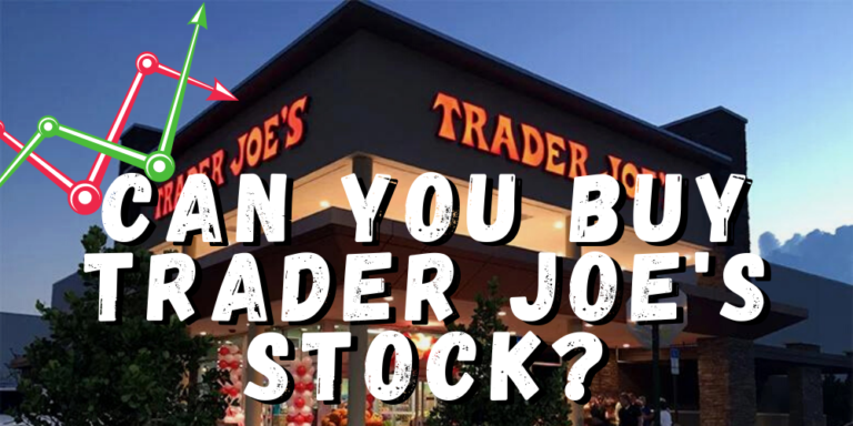 Can You Buy Trader Joes Stock? Here's What You Need To Know!