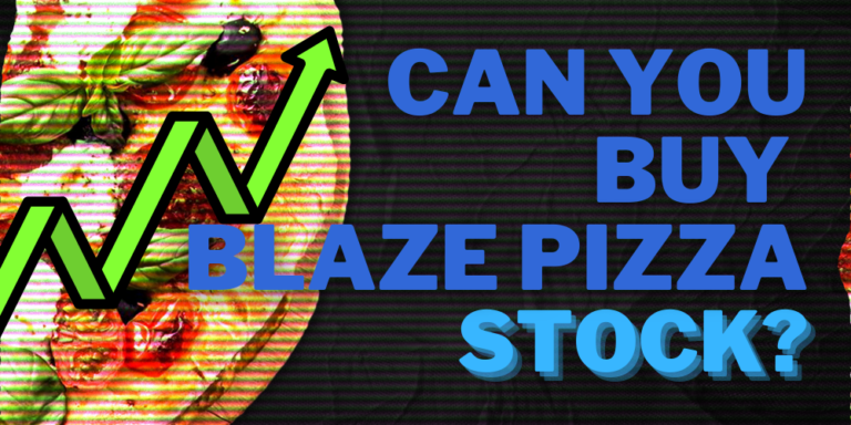Can You Buy Blaze Pizza Stock? Here's What You Need To Know!