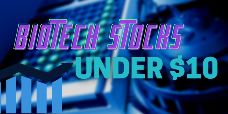 The 9 Best Biotech Stocks Under 10 Dollars To Buy For %currentmonth ...