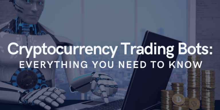 Cryptocurrency Trading Bots: Here's Everything You Need to Know!