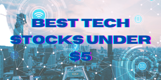 Best Tech Stocks Under 5 Dollars To Buy For June 2026