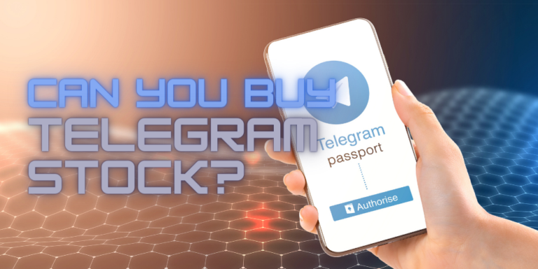 Can You Buy Telegram Stock? Here's What You Need To Know!