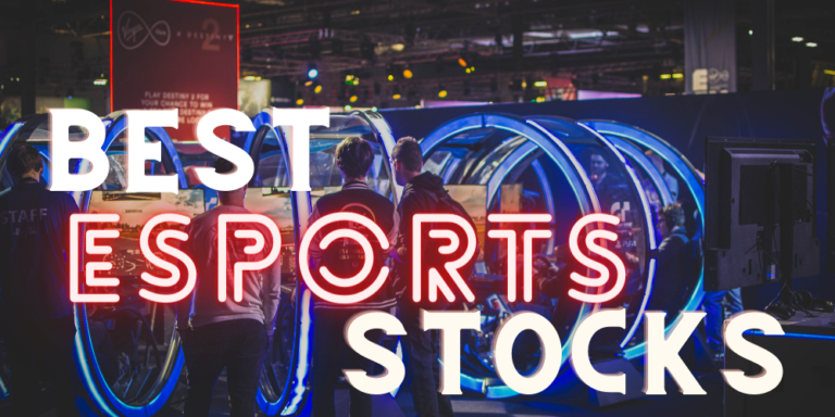 These Are The 7 Best eSports Stocks To Buy Right Now!