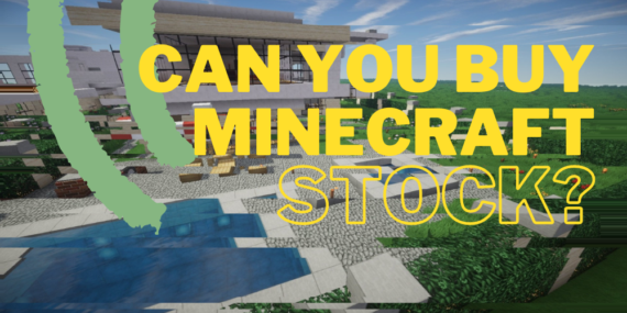 Can You Buy Minecraft Stock? What You Need to Know!