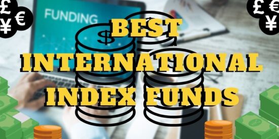 The 12 Best International Index Funds To Buy Now