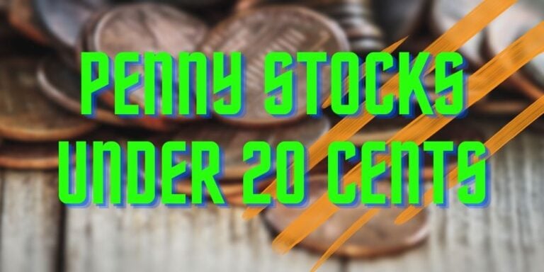The 5 Best Penny Stocks Under 20 Cents To Buy Now