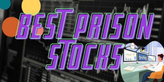 The 3 Best Prison Stocks To Buy Now In 2025
