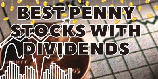The 5 Best Penny Stocks With Dividends To Buy Now