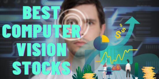 10 Best Computer Vision Stocks Of October 2025