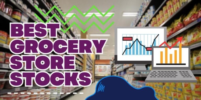 The 7 Best Grocery Store Stocks To Buy Now In May 2026