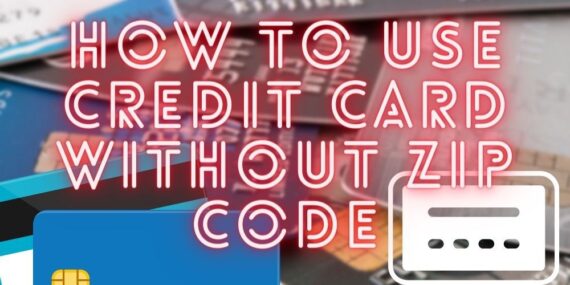 How to Use Credit Card Without ZIP Code in 3 Easy Methods