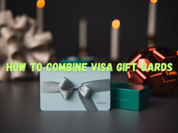 How to Combine Visa Gift Cards