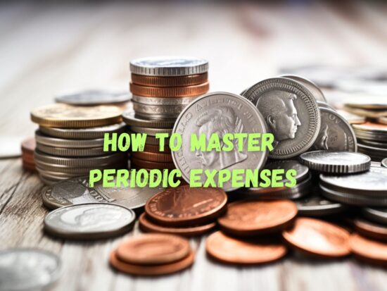 How to Master Periodic Expenses: Take Control of Your Finances