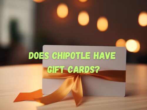 Does Chipotle Have Gift Cards? Everything You Need to Know