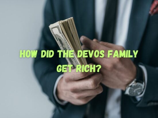 How Did the DeVos Family Get Rich? Unraveling Their Success Story
