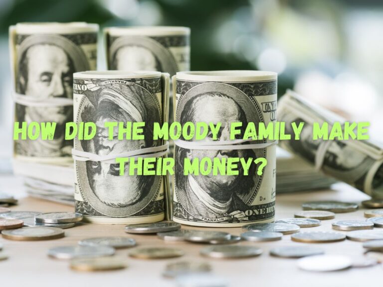How Did the Moody Family Make Their Money? Discover Their Wealth ...
