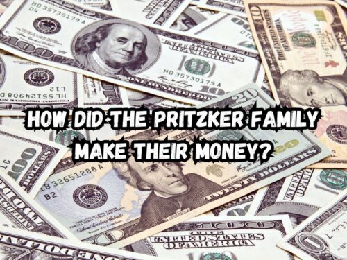 How Did the Pritzker Family Make Their Money? Unraveling the Success Story