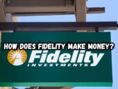 How Does Fidelity Make Money? A Closer Look at Their Money-Making Tactics