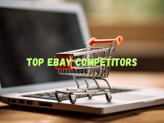 Top eBay Competitors: A Comprehensive Analysis of Alternatives