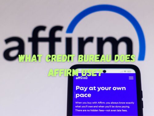 What Credit Bureau Does Affirm Use? Demystifying Affirm's Credit Check