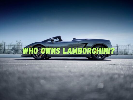 Who Owns Lamborghini? Discover the Current Ownership of the Iconic Brand