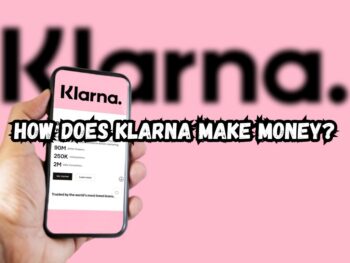 How Does Klarna Make Money? Unraveling The Best Revenue Streams