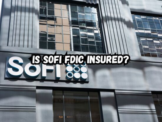 Is SoFi FDIC Insured? Best Guide to Protect Your Deposits