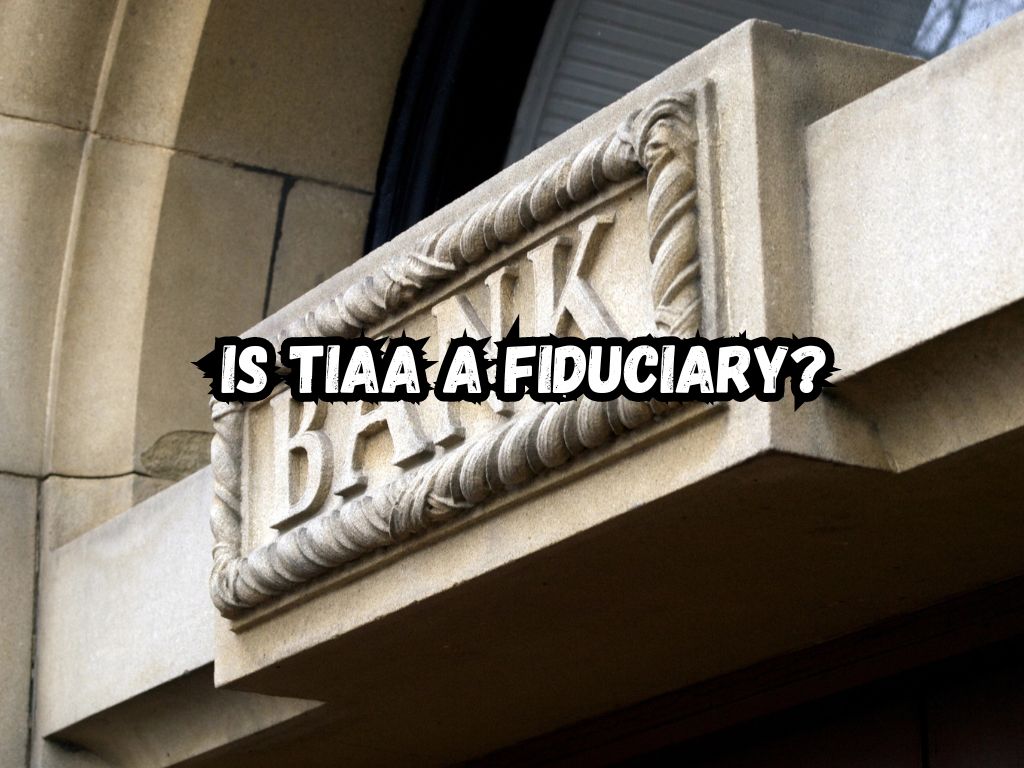 Is TIAA A Fiduciary Discover Now Is TIAA A Fiduciary Discover Now
