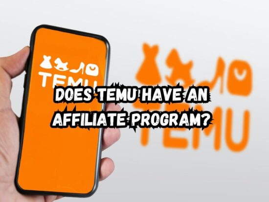 Does Temu Have an Affiliate Program? A Comprehensive Guide
