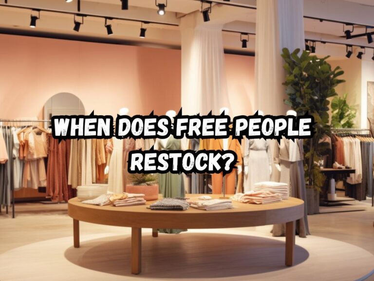 When Does Free People Restock? The Ultimate Guide to Never Missing Out