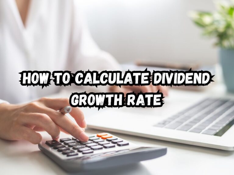 How to Calculate Dividend Growth Rate – Mastering the Art