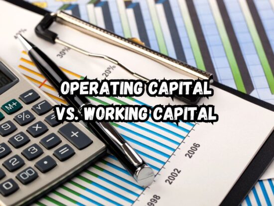 Operating Capital vs Working Capital: Which Matters More for Your Business?