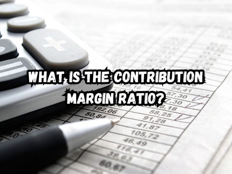 What Is the Contribution Margin Ratio? Easy Guide