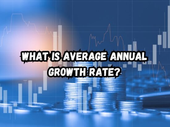 What is Average Annual Growth Rate? The Investor's Handbook