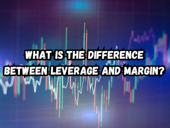 Leverage vs Margin: Understanding The Major Differences