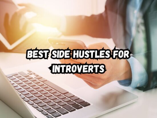 Best Side Hustles for Introverts: Flourish in Solitude