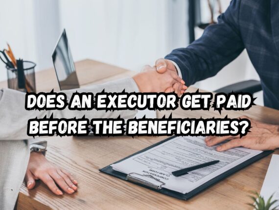 Does an Executor Get Paid Before the Beneficiaries? Executor Compensation
