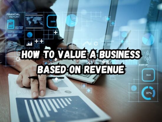 How to Value a Business Based on Revenue – Mastering Business Valuation