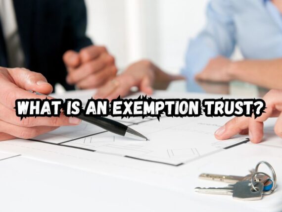 What Is an Exemption Trust? Secure Your Estate