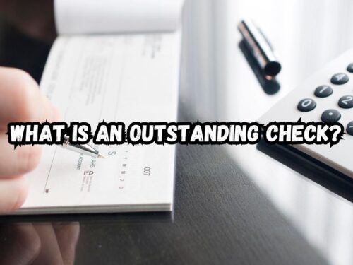 What Is an Outstanding Check? Everything You Need to Know Explained Simply