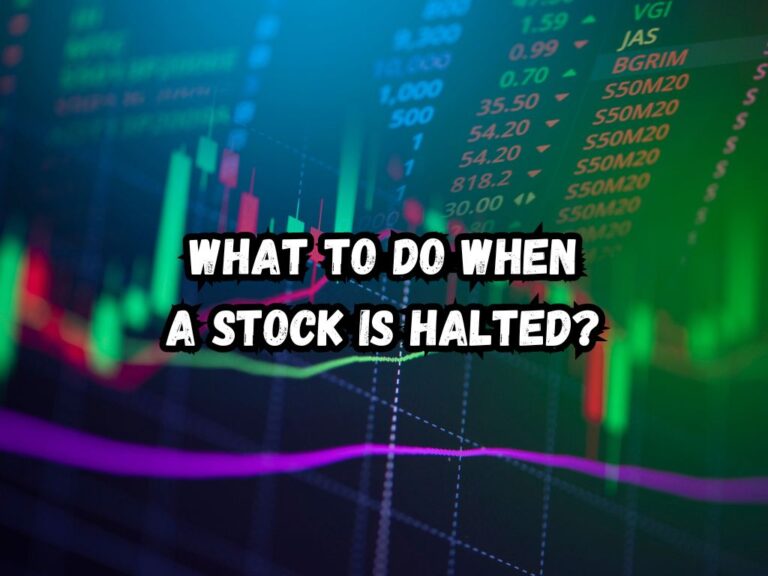 What To Do When A Stock Is Halted? Expert Tips Inside