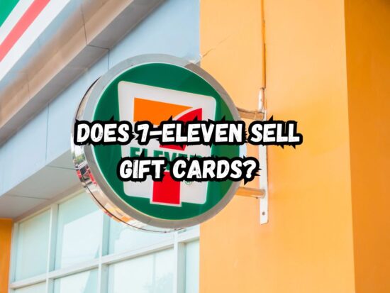 Does 7 Eleven Sell Gift Cards? Discover the Variety