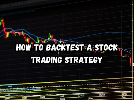 How to Backtest a Stock Trading Strategy - Backtest Like a Pro