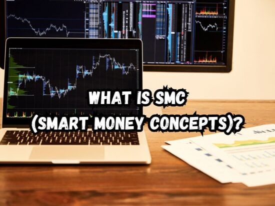 What is SMC (Smart Money Concepts)? The Elite Trader’s Strategy