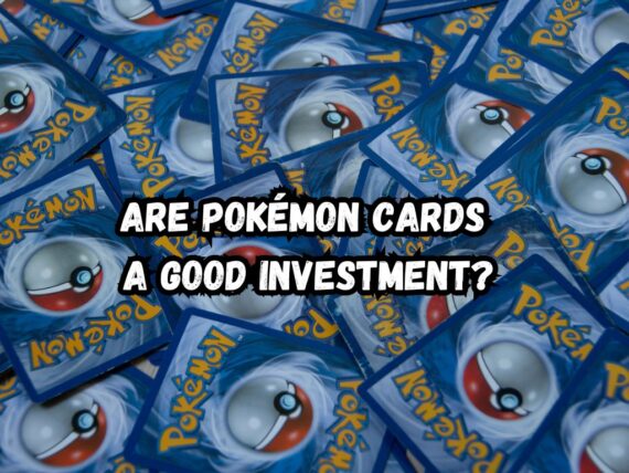 Are Pokemon Cards a Good Investment? Expert Tips