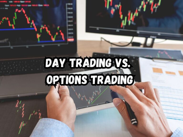 Day Trading vs Options Trading: Comparing Strategies